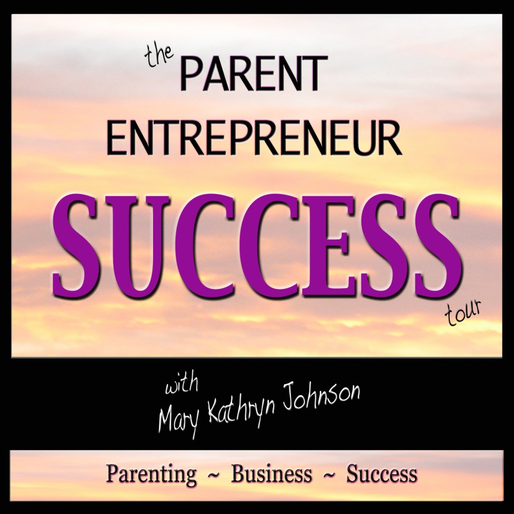 The Parent Entrepreneur Success Tour | Everything MommyLoves